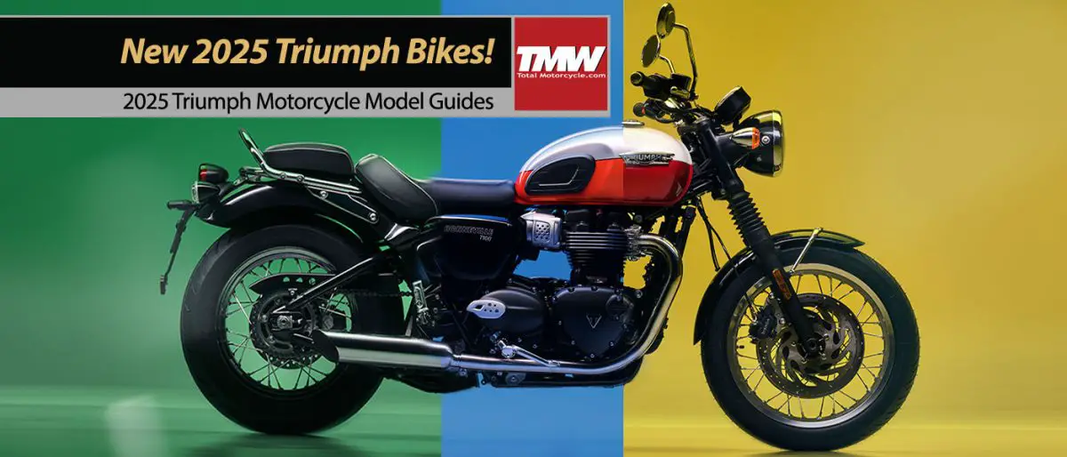 Bold New 2025 Triumph Motorcycles Arrive! | Total Motorcycle